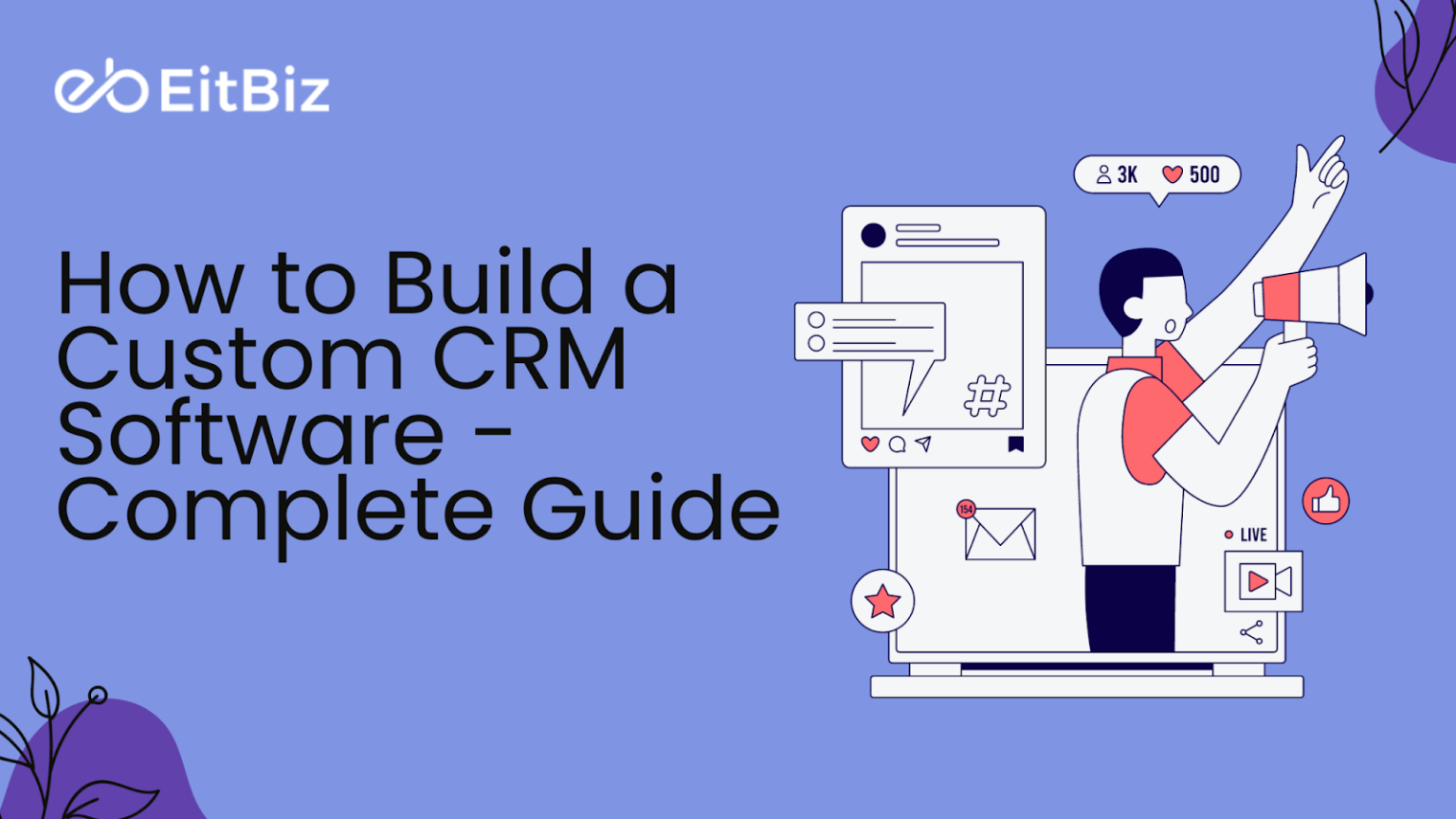 How to Build Custom CRM Software - Complete Guide